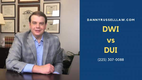 What's The Difference Between DWI & DUI in Louisiana? - Danny Russell Law